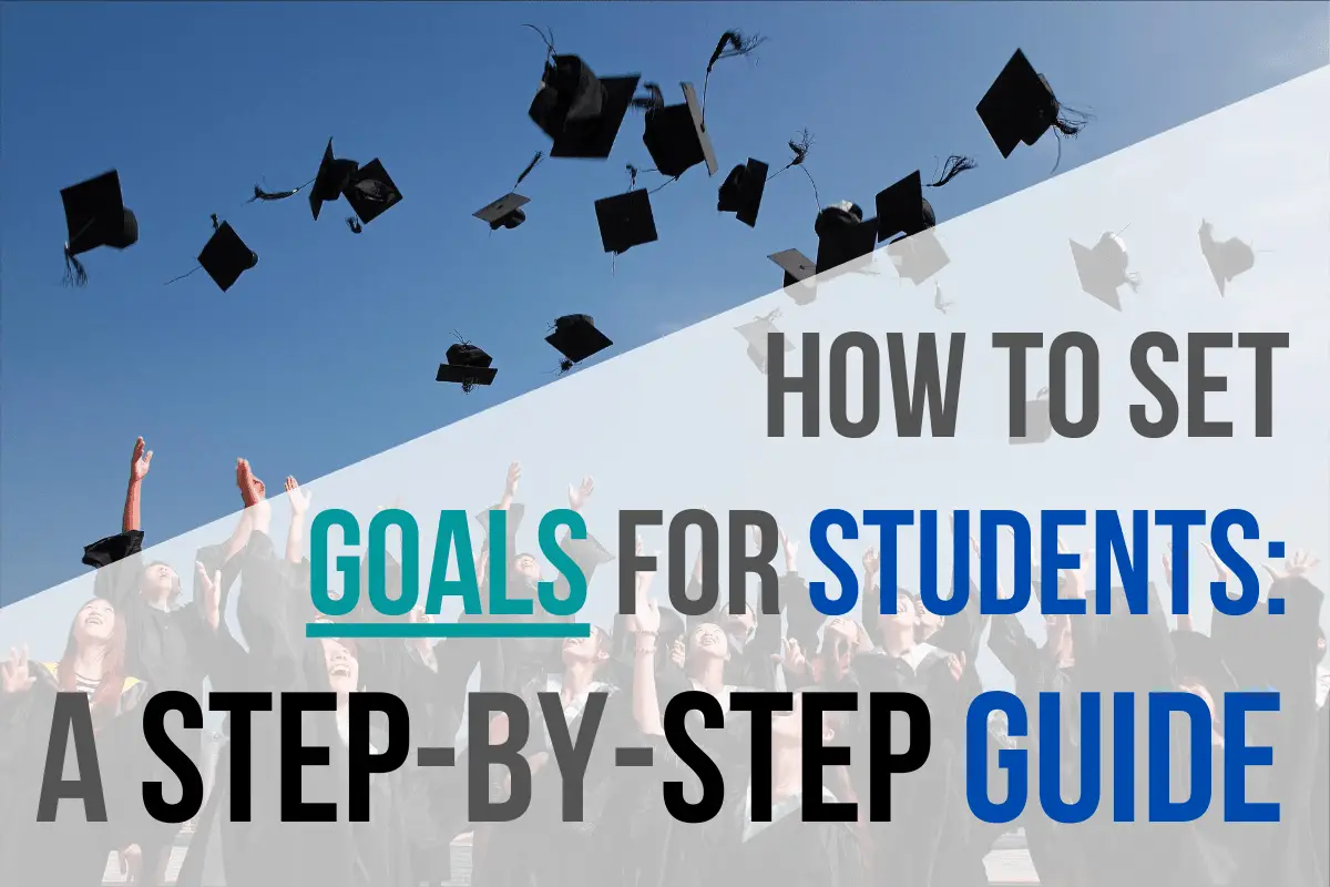 How to Set Goals for Students: A Step-by-Step Guide (2020) - How to ...